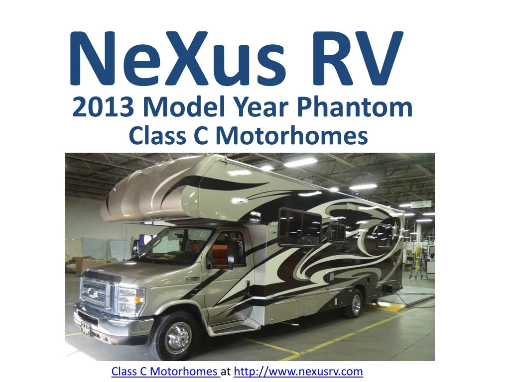 PPT - Class C Motorhomes with Custom Paint Options by NeXus RV ...
