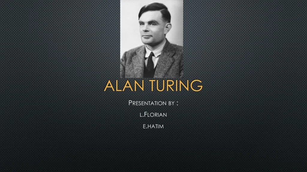 PPT - Alan Turing PowerPoint Presentation, free download - ID:979555