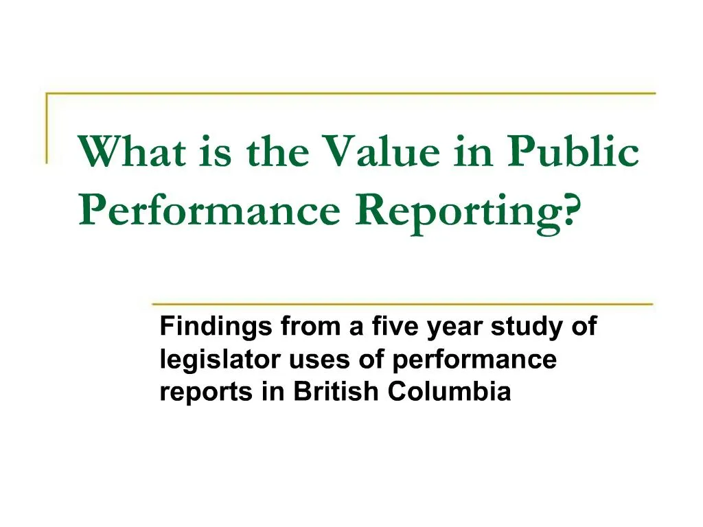PPT - What is the Value in Public Performance Reporting PowerPoint ...