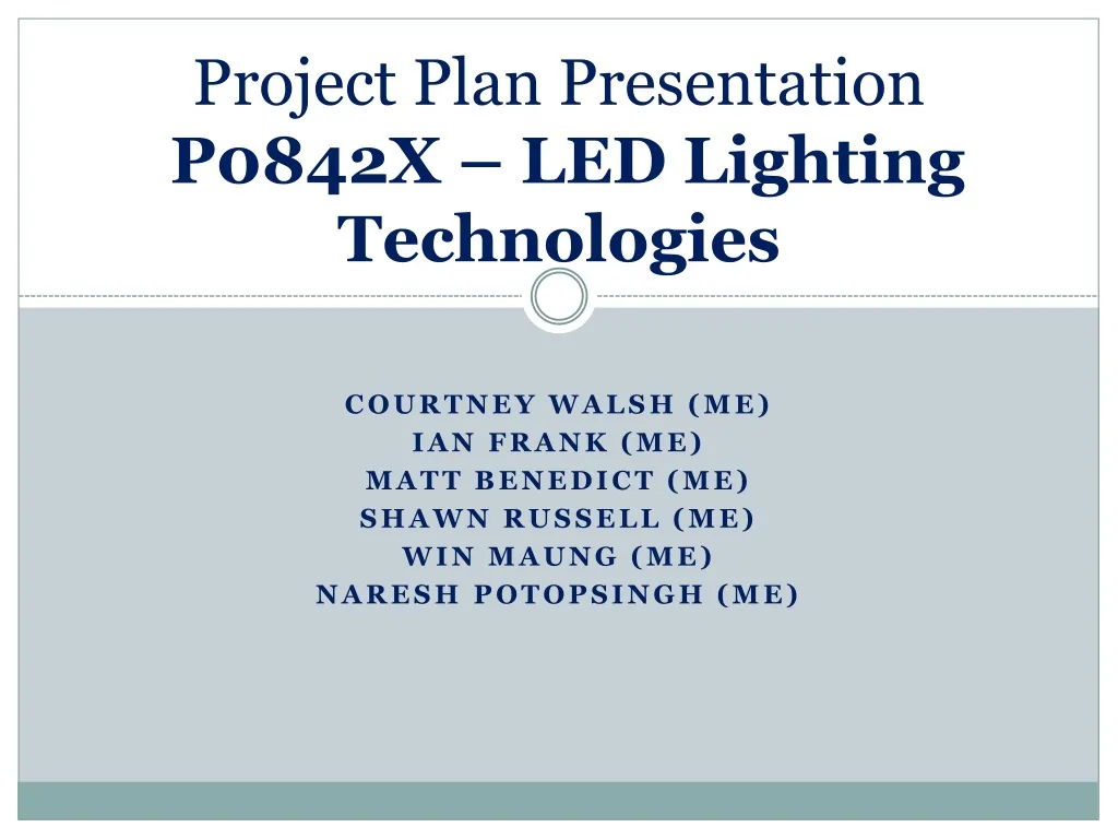 PPT - Project Plan Presentation P0842X – LED Lighting Technologies PowerPoint Presentation - ID ...