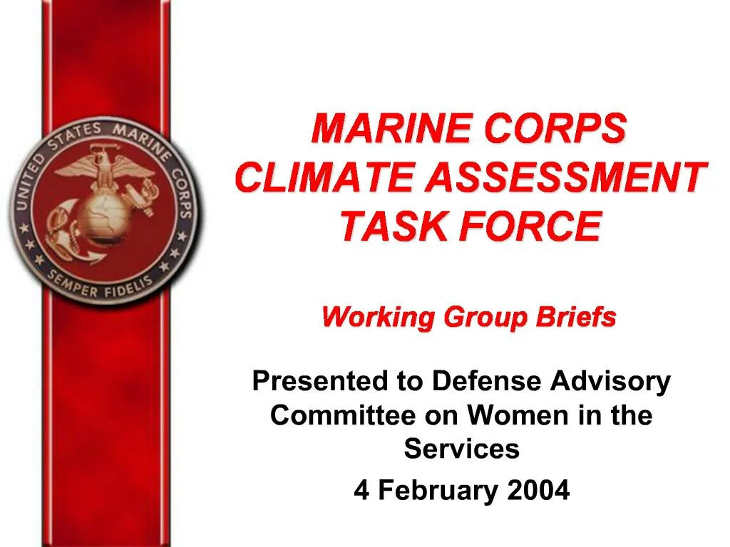 PPT - MARINE CORPS CLIMATE ASSESSMENT TASK FORCE Working Group Briefs ...