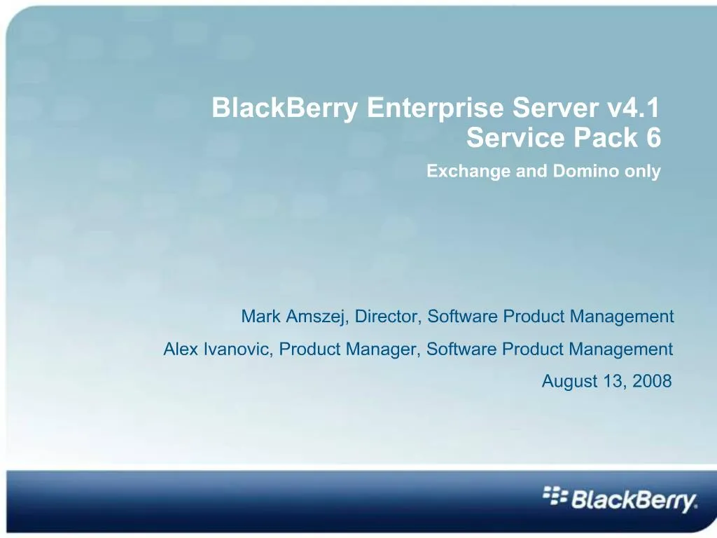 PPT - BlackBerry Enterprise Server v4.1 Service Pack 6 Exchange and ...