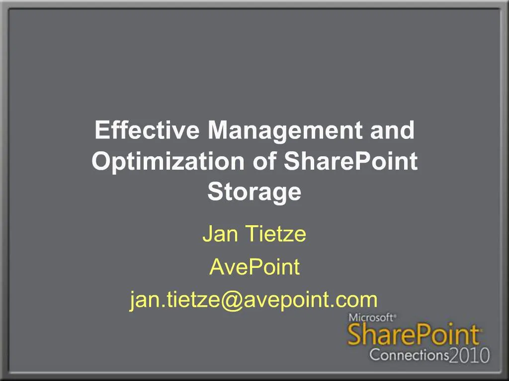 PPT - Effective Management and Optimization of SharePoint Storage ...