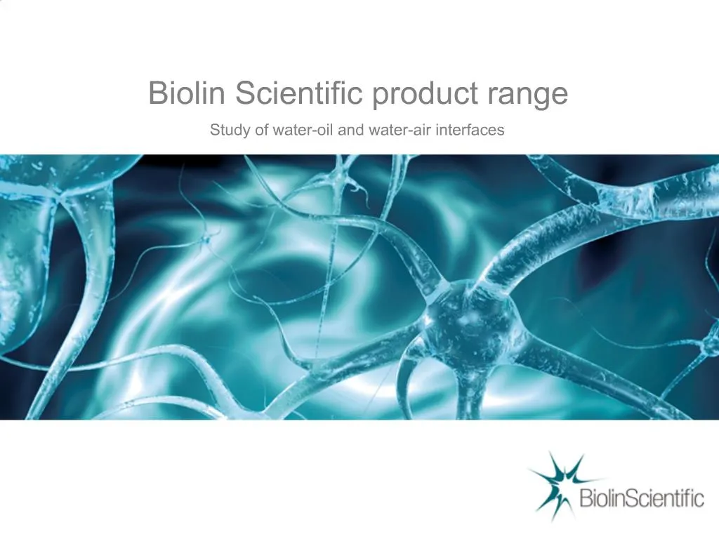PPT - Biolin Scientific product range Study of water-oil and water-air ...