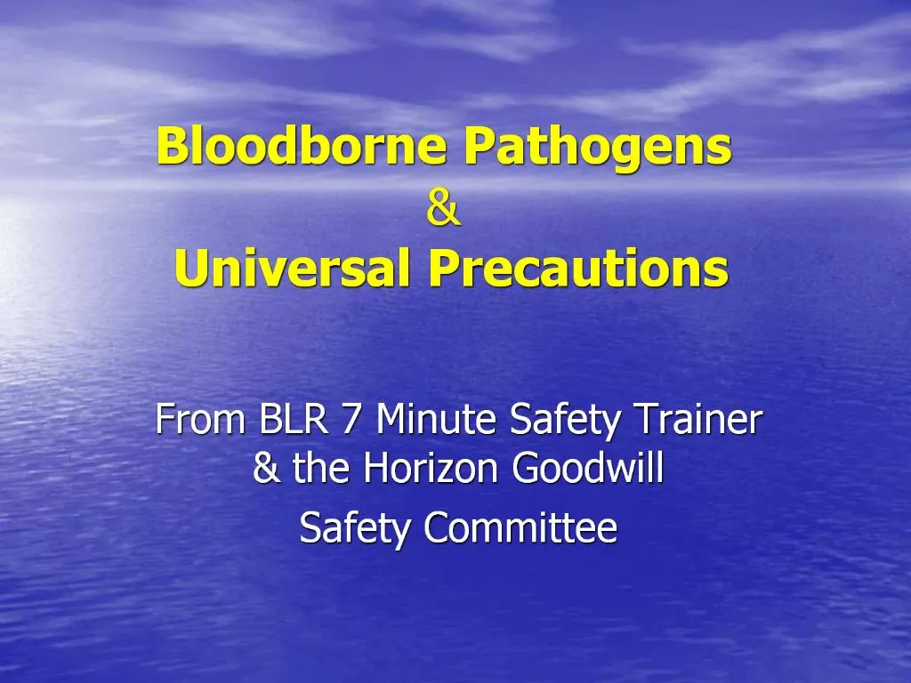 PPT - Bloodborne Pathogens Universal Precautions PowerPoint ...