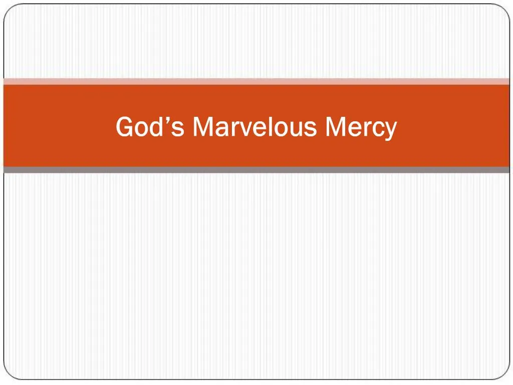 PPT - God s Marvelous Mercy PowerPoint Presentation, free download - ID ...