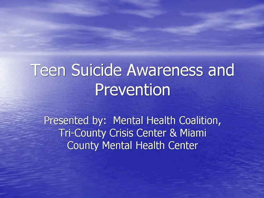 PPT - Teen Suicide Awareness and Prevention PowerPoint Presentation ...